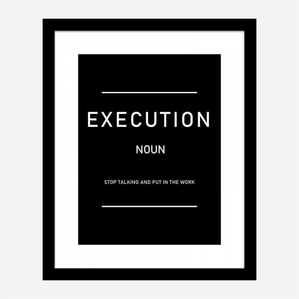 Execution Motivational Art Print