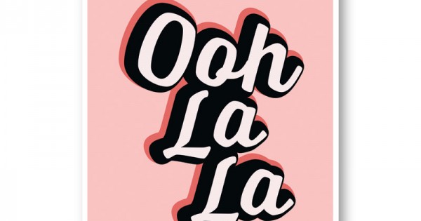Ooh La La Art Print