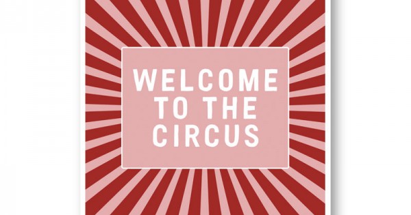 Welcome To the Circus Art Print
