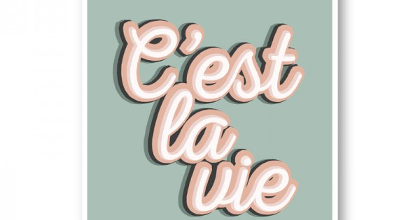 C'est La Vie Art Print