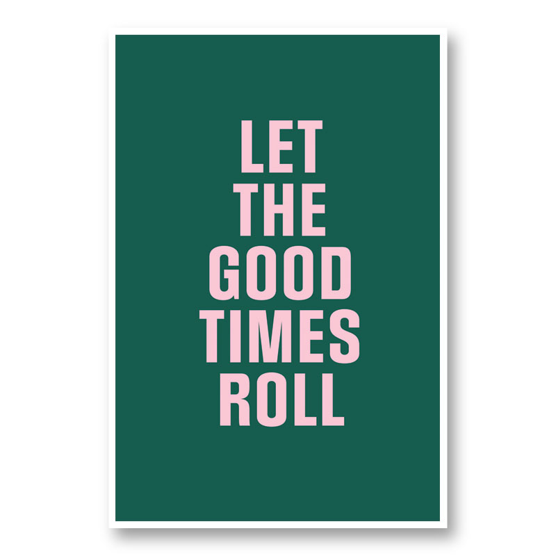 Good Times Art Print